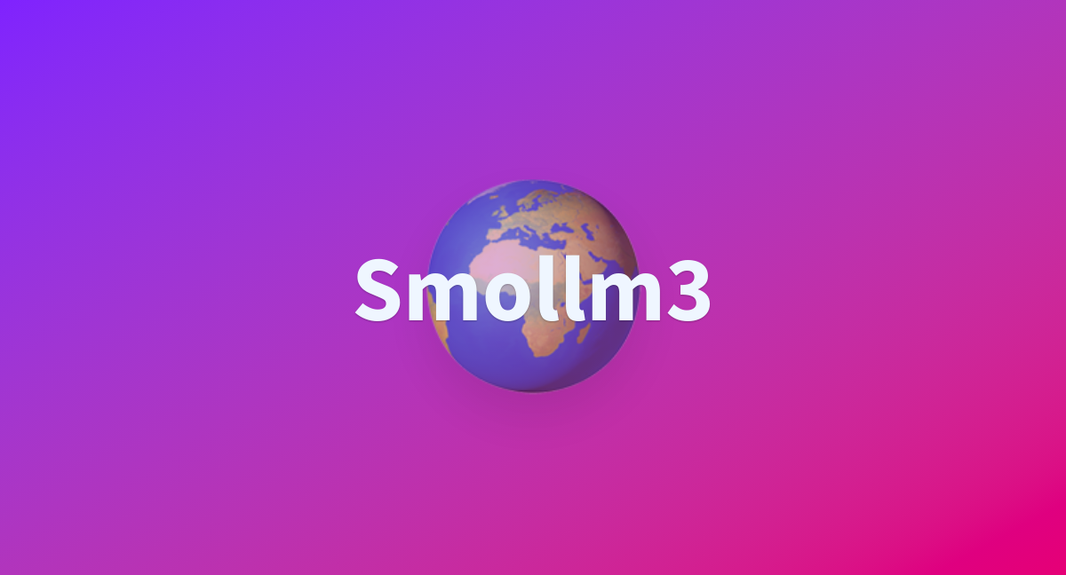 Hugging Face’s New SmolLM3: The 3B Parameter Model That Outperforms Its ...