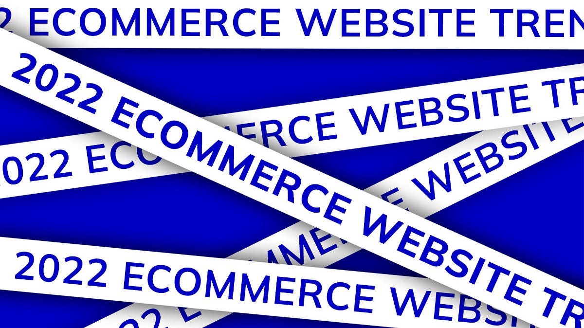 2022 ecommerce website trends. It is predicted that by 2040, 95% of ...