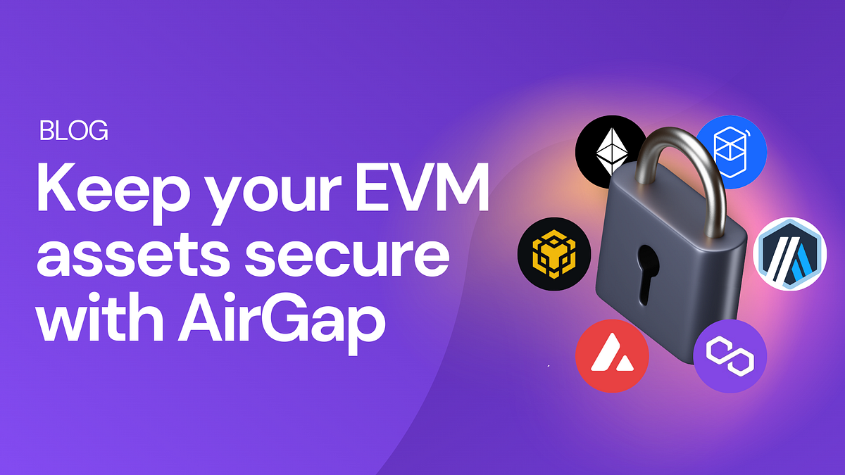 Keep Your EVM Assets Secure by Using AirGap Vault | by AirGap | AirGap | Medium