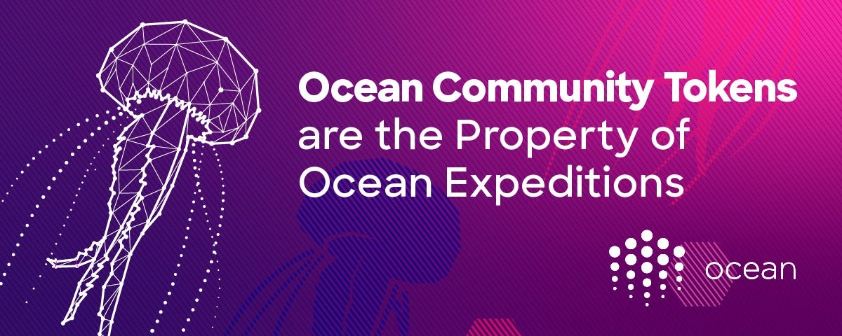 Ocean Community Tokens are the Property of Ocean Expeditions | by Ocean ...