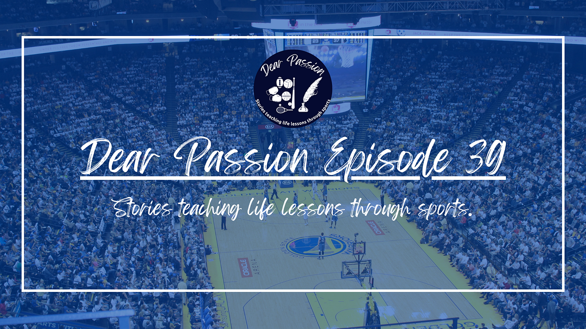 Dear Passion episode 39. Match Day | by Dear Passion | dearpassion | Medium