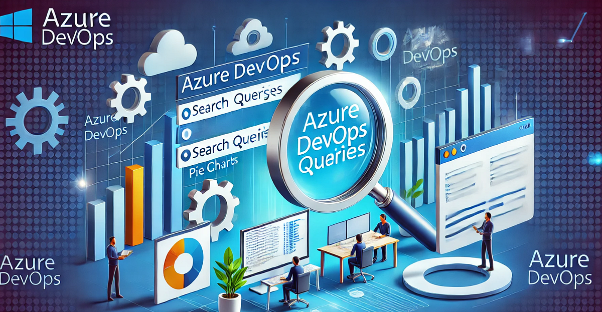 Azure DevOps Queries: A Powerful Tool for Work Management | by Lucas ...