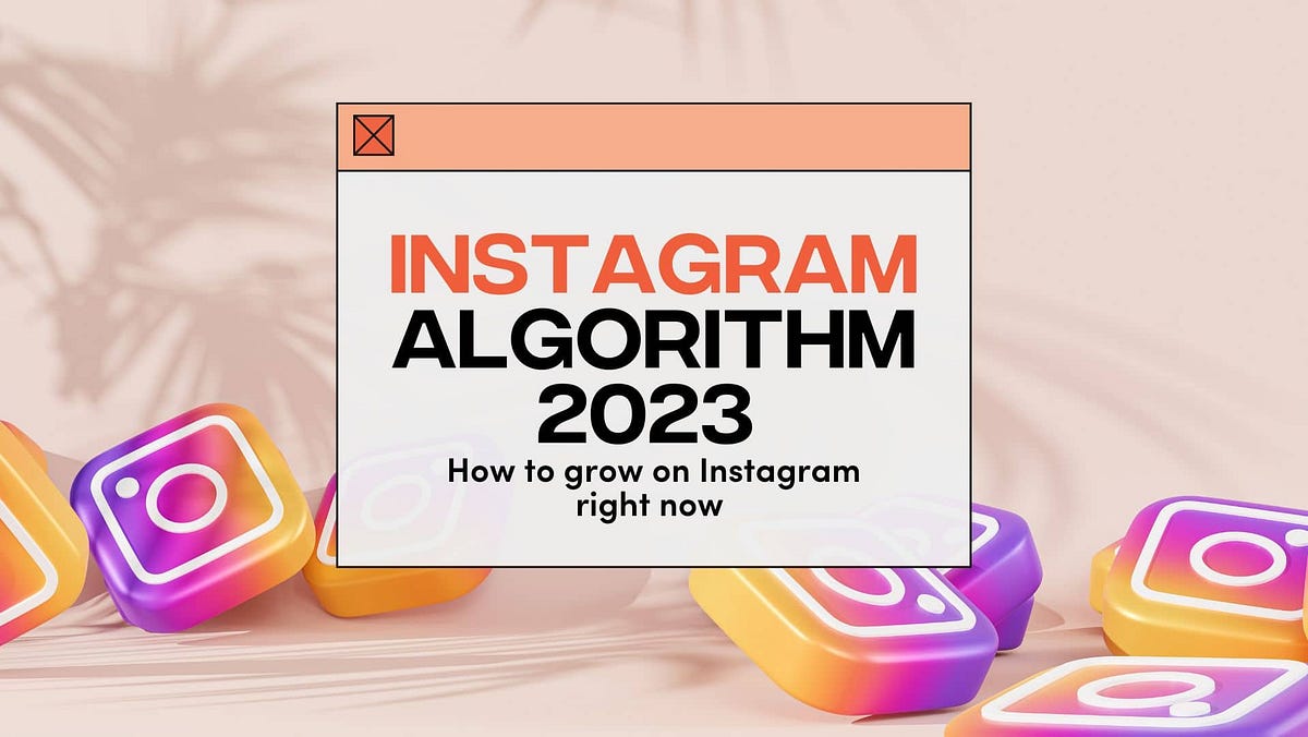 The Mystery of Instagram Algorithms: How to Boost Your Visibility | by ...
