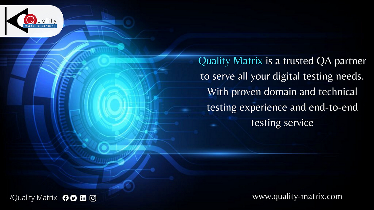 Quality Matrix Digitization Testing Service Offerings | by Quality ... Quality Matrix Digitization Testing Service Offerings | by Quality ...