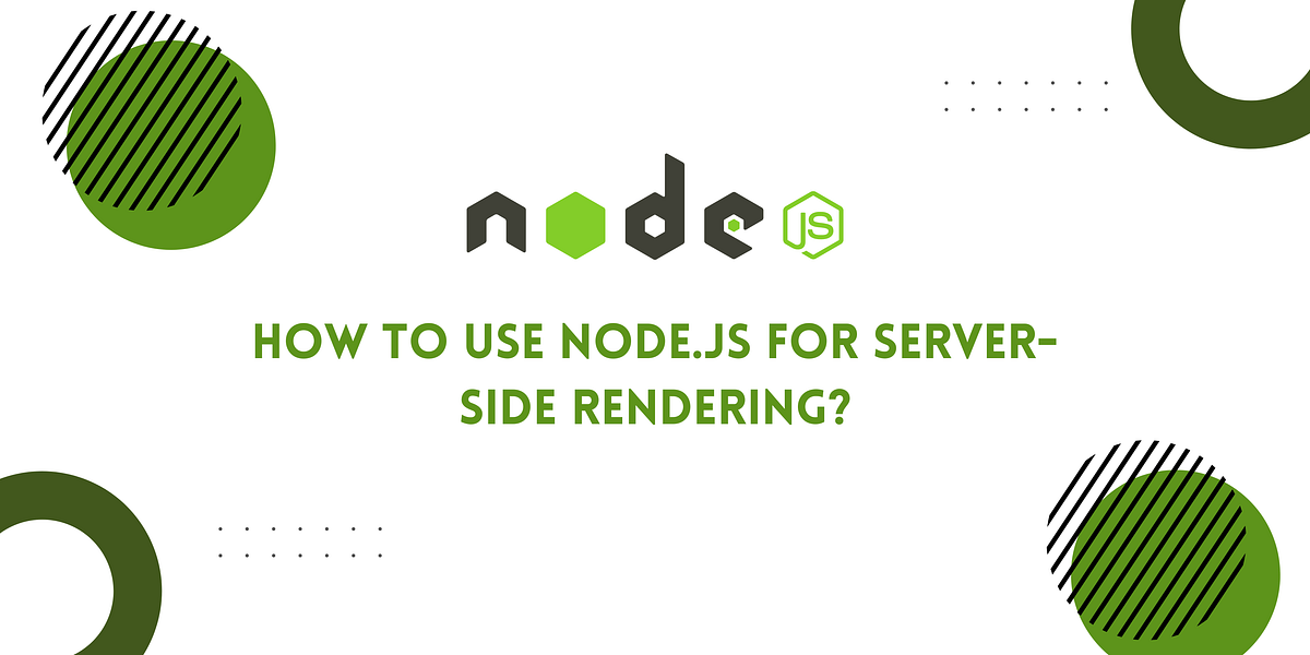 How to use Node.js for server-side rendering? | by Farihatul Maria | Medium