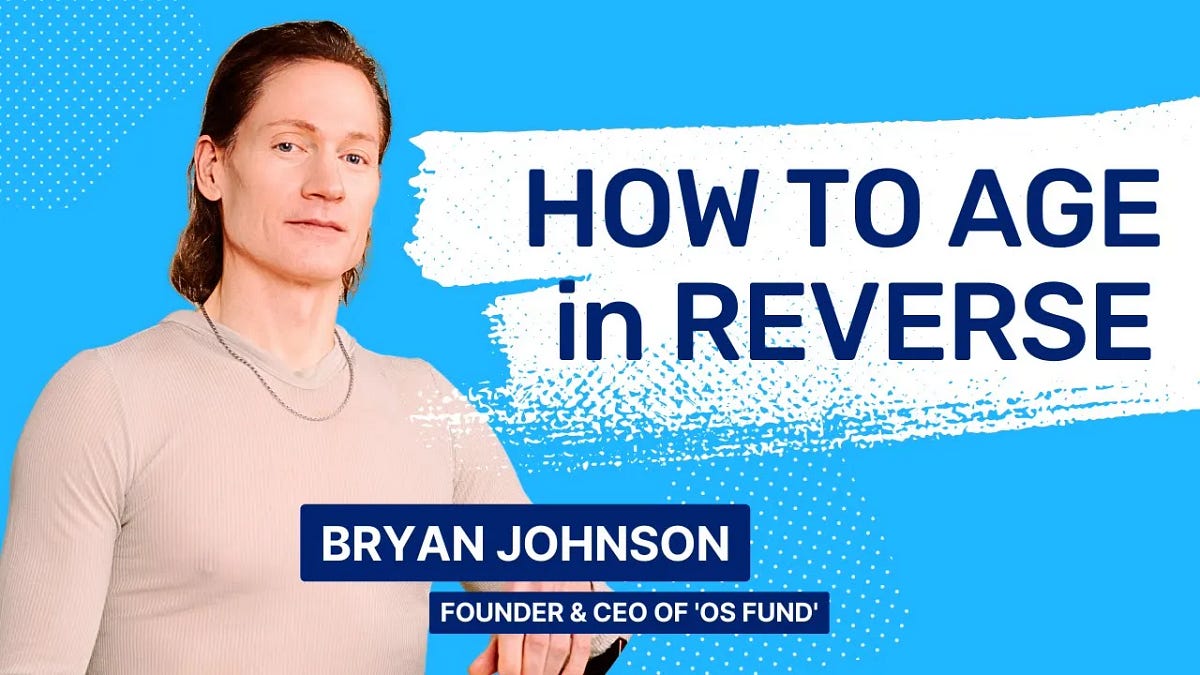Unlocking the Secrets of Reversing Age: Insights from BRYAN JOHNSON ...