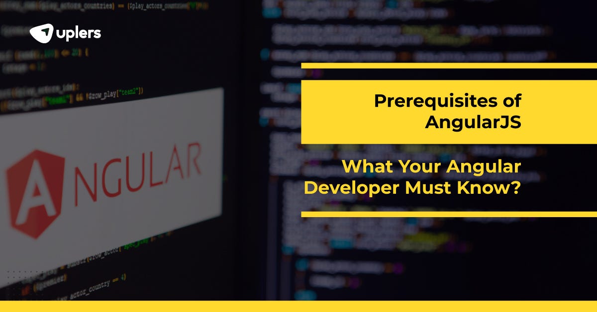 Prerequisites Of Angularjs What Your Angular Developer Must Know By Emma Sen Oct 2023