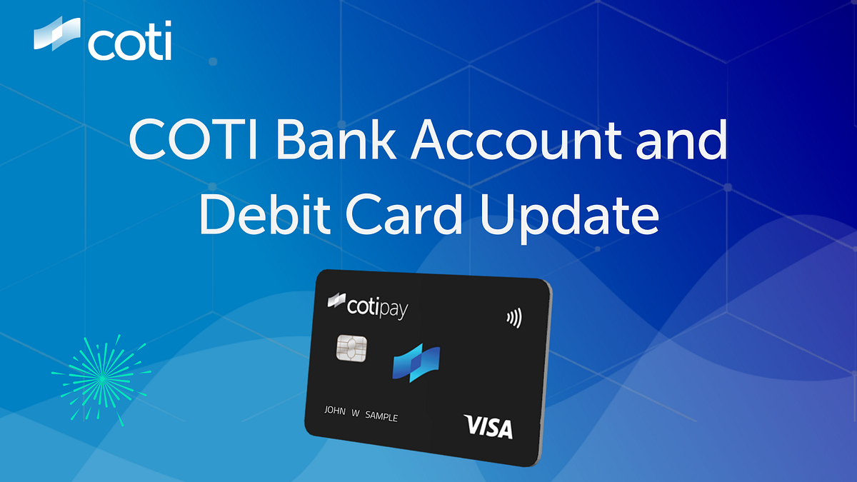 COTI Debit Card Update: The Cards Are Now Being Sent Out to Print! | by ...