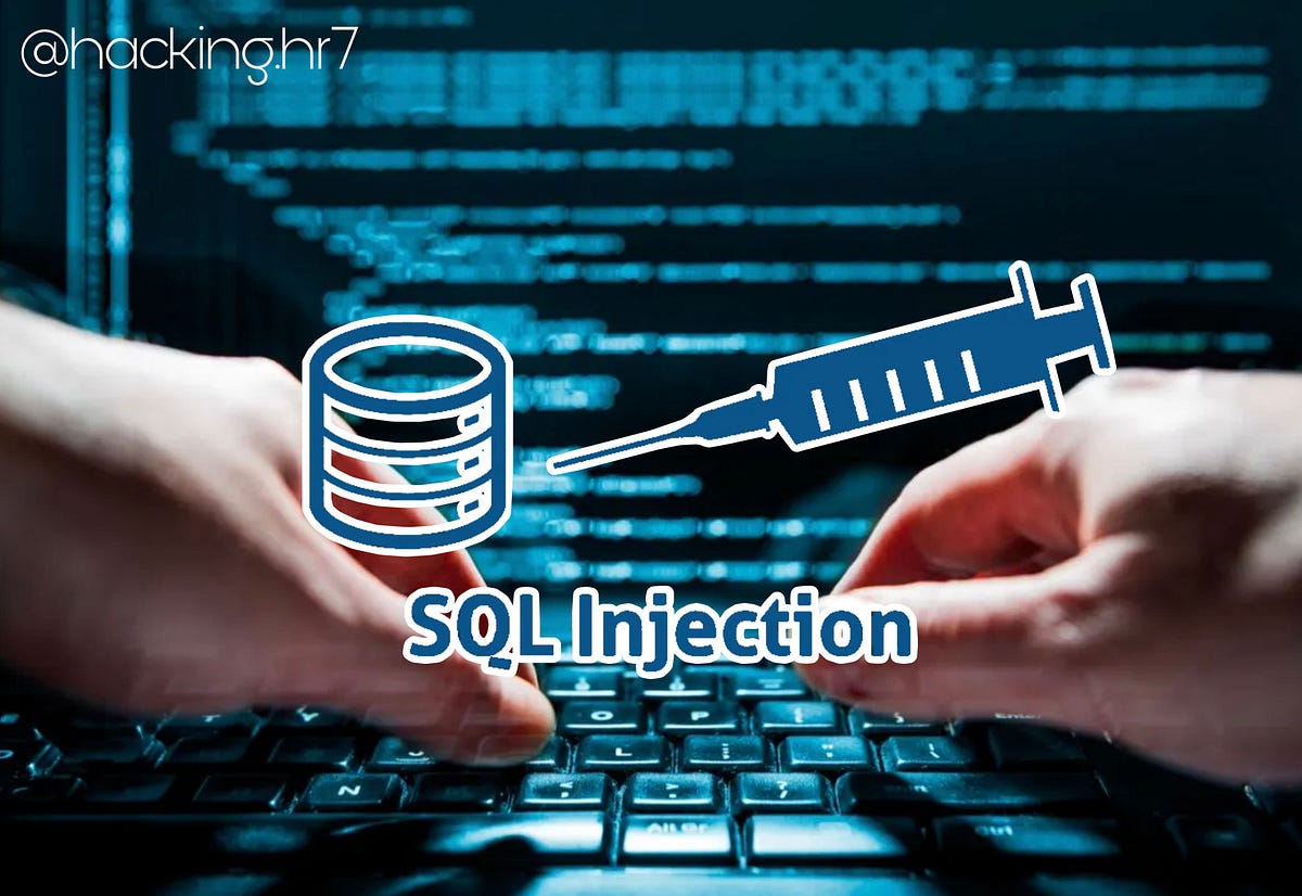 SQL Injection. What is SQL Injection? | by HackingHR7 | Medium