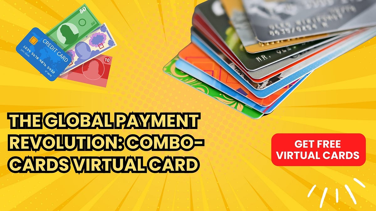 The Global Payment Revolution: Combo-Cards Virtual Card | by Brooklyn ...