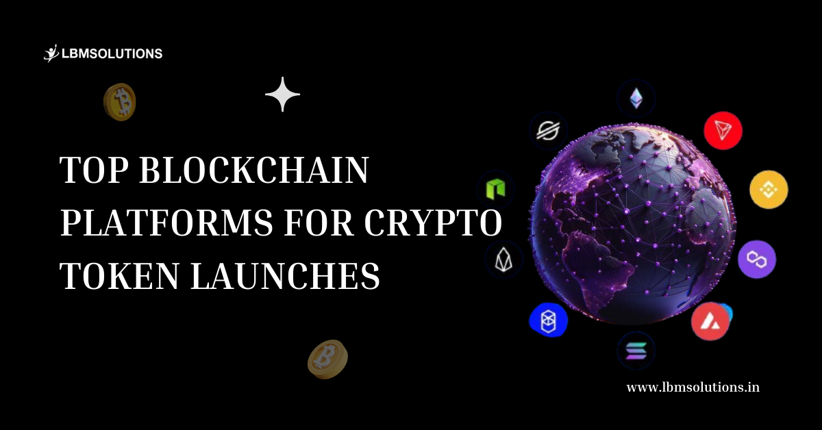 Top Blockchain Platforms for Launching Your Crypto Token🚀 | by Ritesh ...