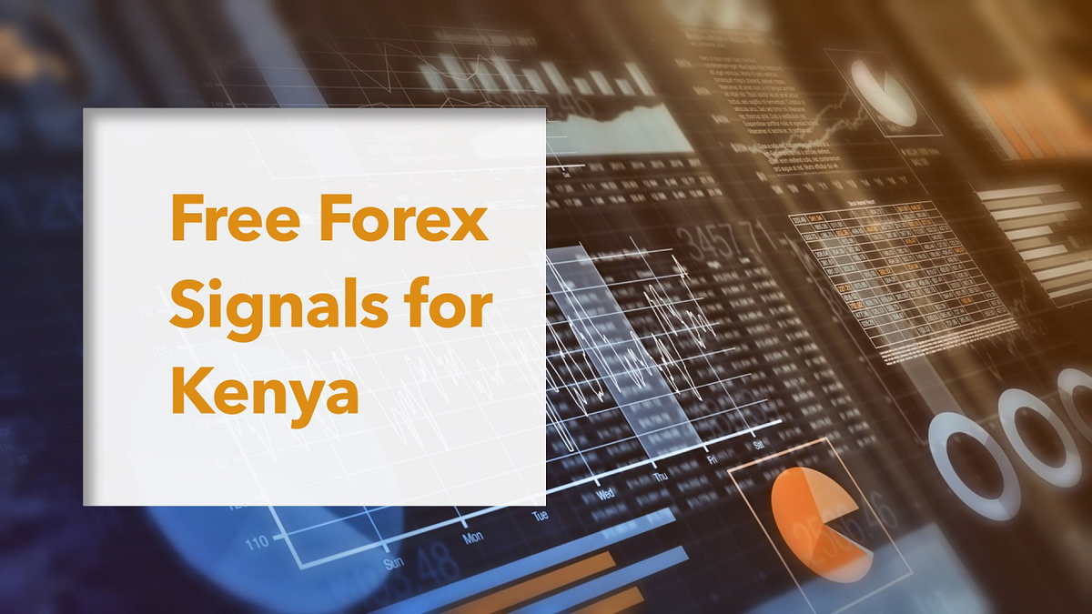 Best Free Forex Signals for Kenya | by Forex Bank Signals | Sep, 2024 ...