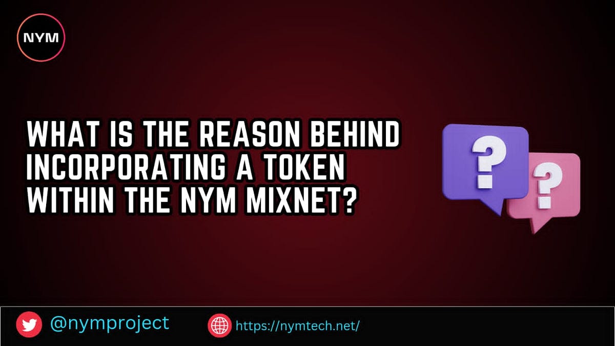 What is the the reason behind incorporating a token within the nym ...