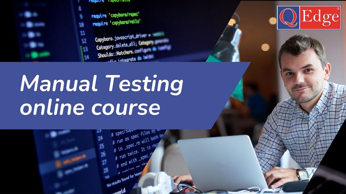 Manual Testing online course. Introduction: | by qedgetech | Aug, 2023 ...