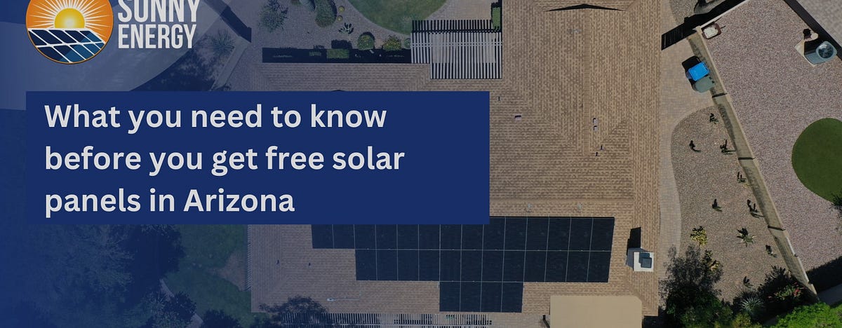 What you need to know before you get free solar panels in Arizona ...