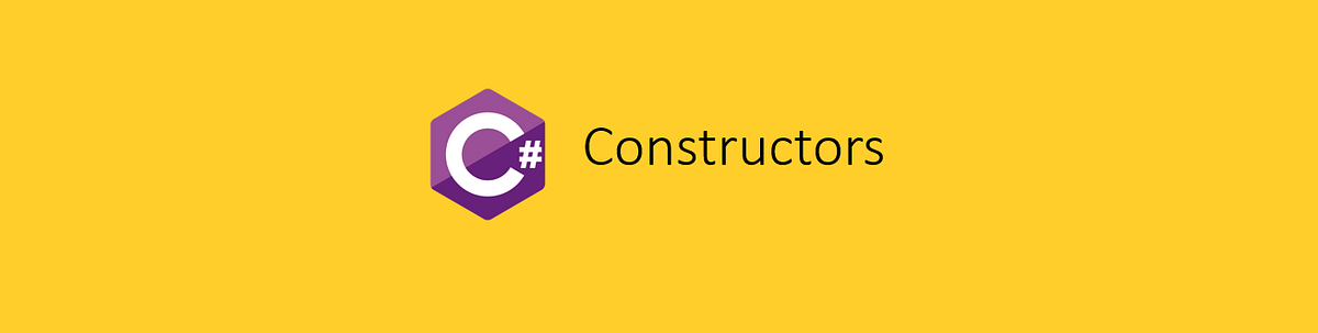 Constructors in C#. Constructors play a vital role in… | by Praveen Rao ...