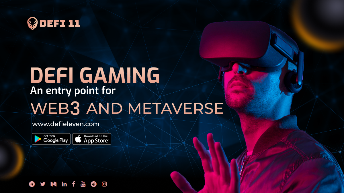 DeFi Gaming- An Entry Point for Web 3 and Metaverse | by DeFi11 | defi11 | Medium
