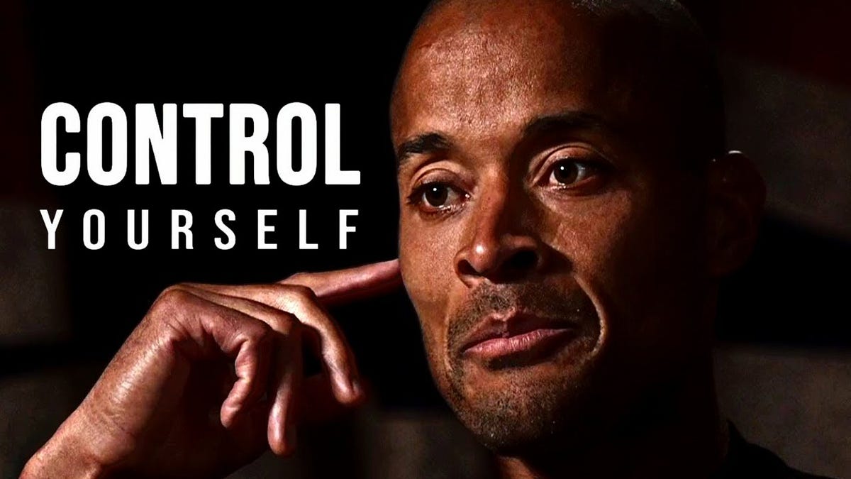 CONTROL YOURSELF to Transform Your Reality — David Goggins MUST WATCH Motivational Video | by ...