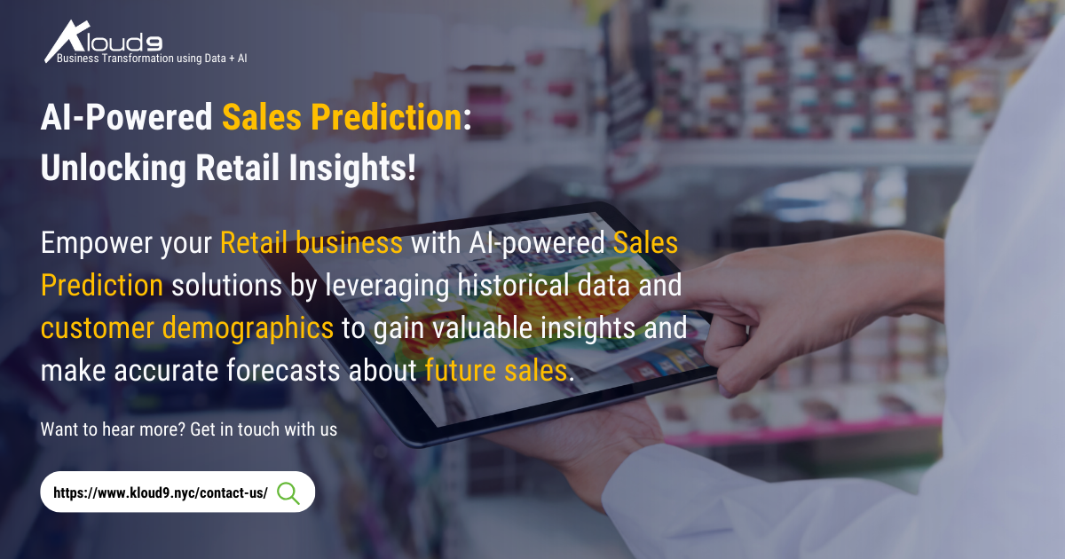 AI-Powered Sales Prediction: Unlocking Retail Insights! - Kloud9 LLC ...