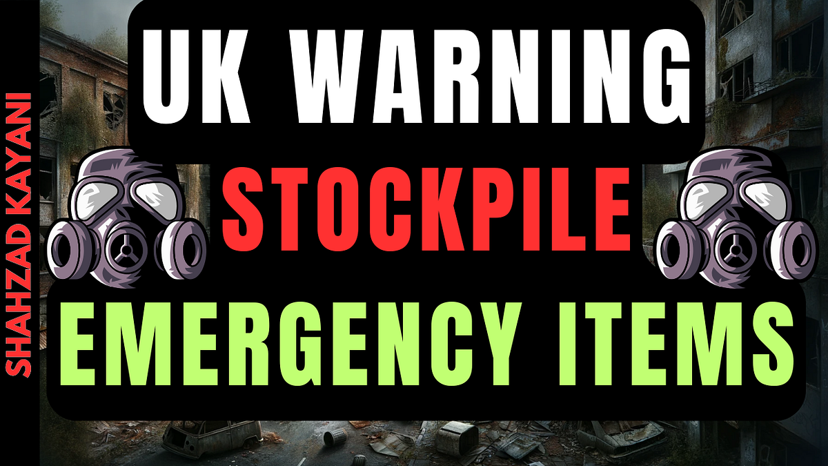 UK Government Warning Citizens To Stockpile Emergency Items — By ...