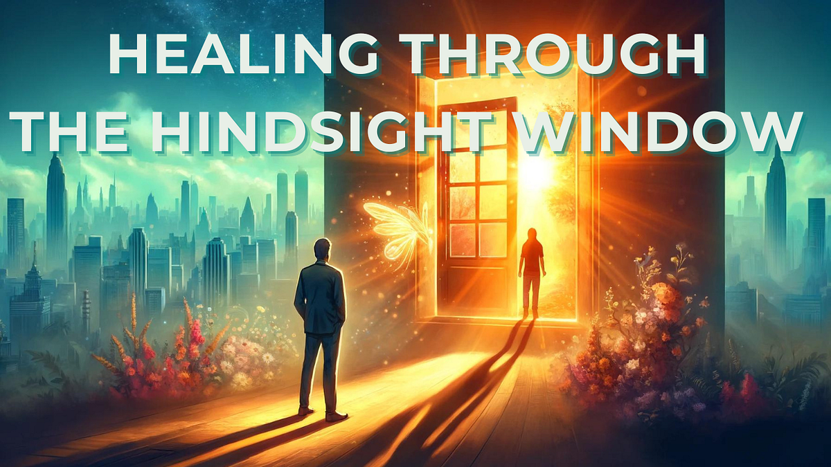 Healing Through the Hindsight Window: The Impact of Compassionate ...