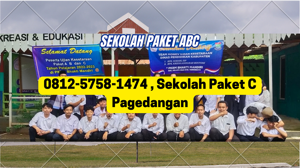0812–5758–1474 , Sekolah Paket C Pagedangan - Sekolahpaketabc - Medium