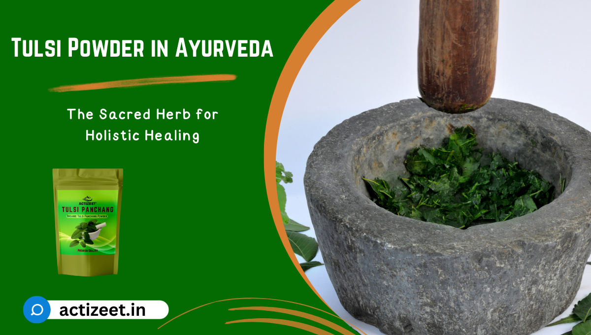 Tulsi Powder in AyurvedaTulsi Powder in Ayurveda: The Sacred Herb for ...
