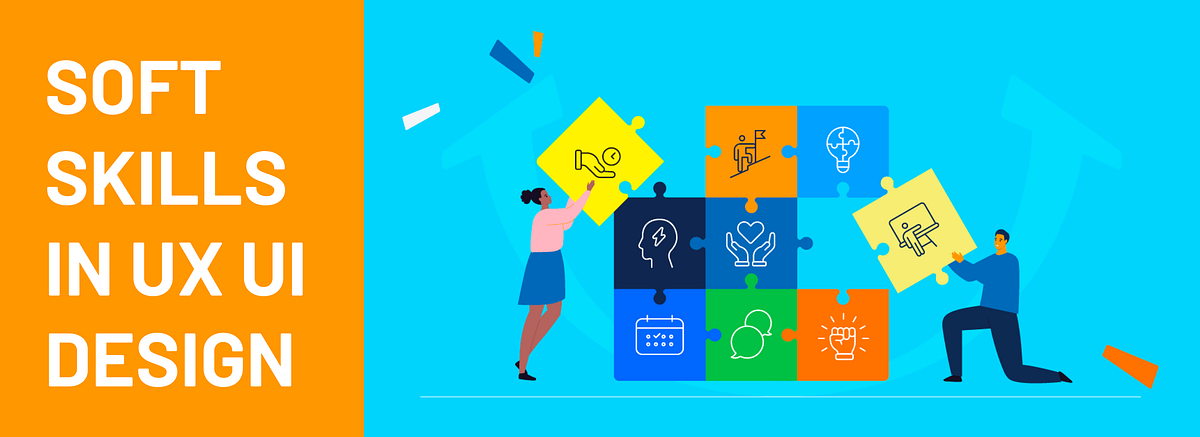 Soft Skills in UX UI Design. The Hidden Strengths Behind Effective ...