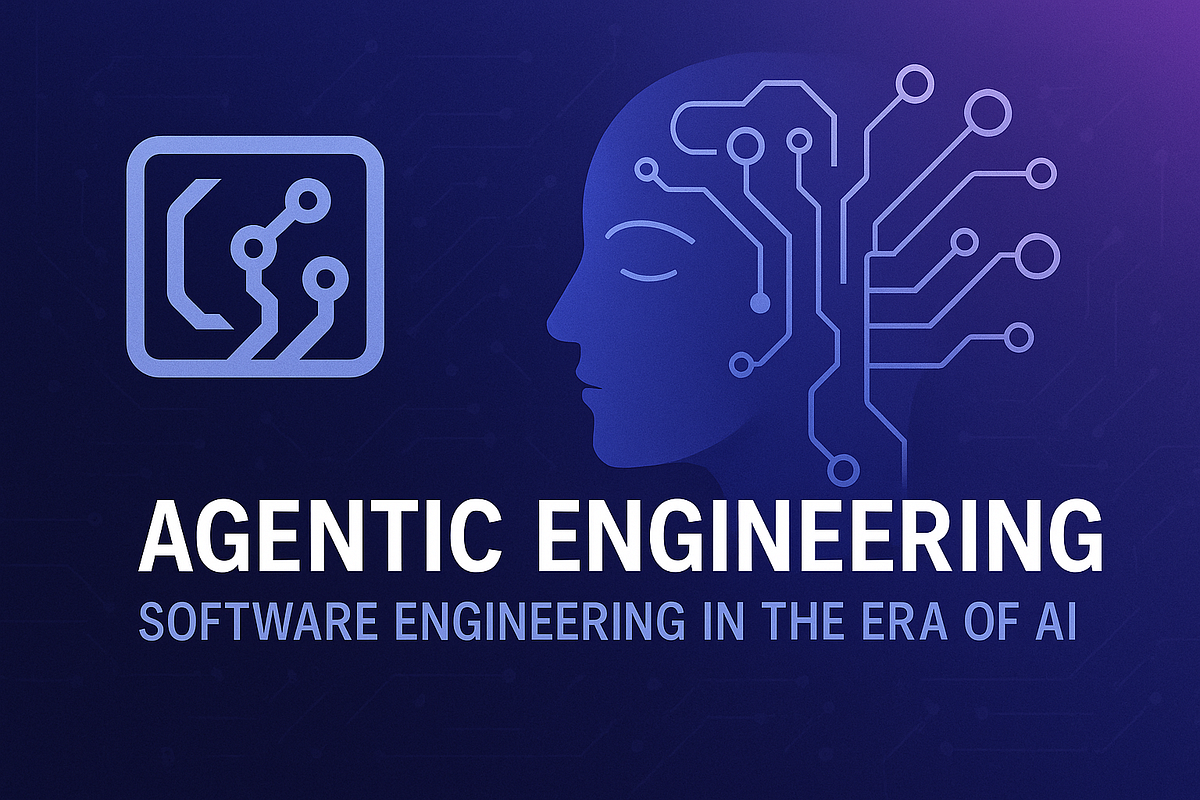 Agentic Engineering: Software Engineering in the Era of AI | by David W ...