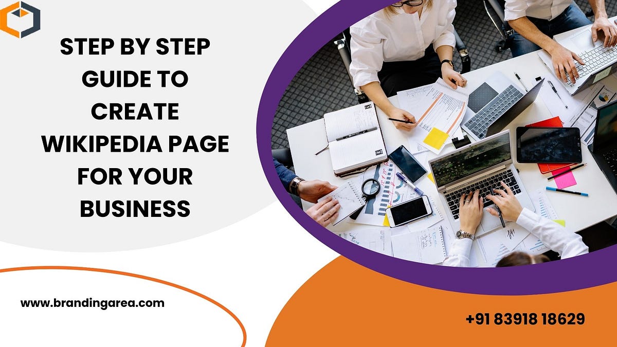 Step By Step Guide To Create Wikipedia Page For Your Business | by Wiki Page Creation | Medium