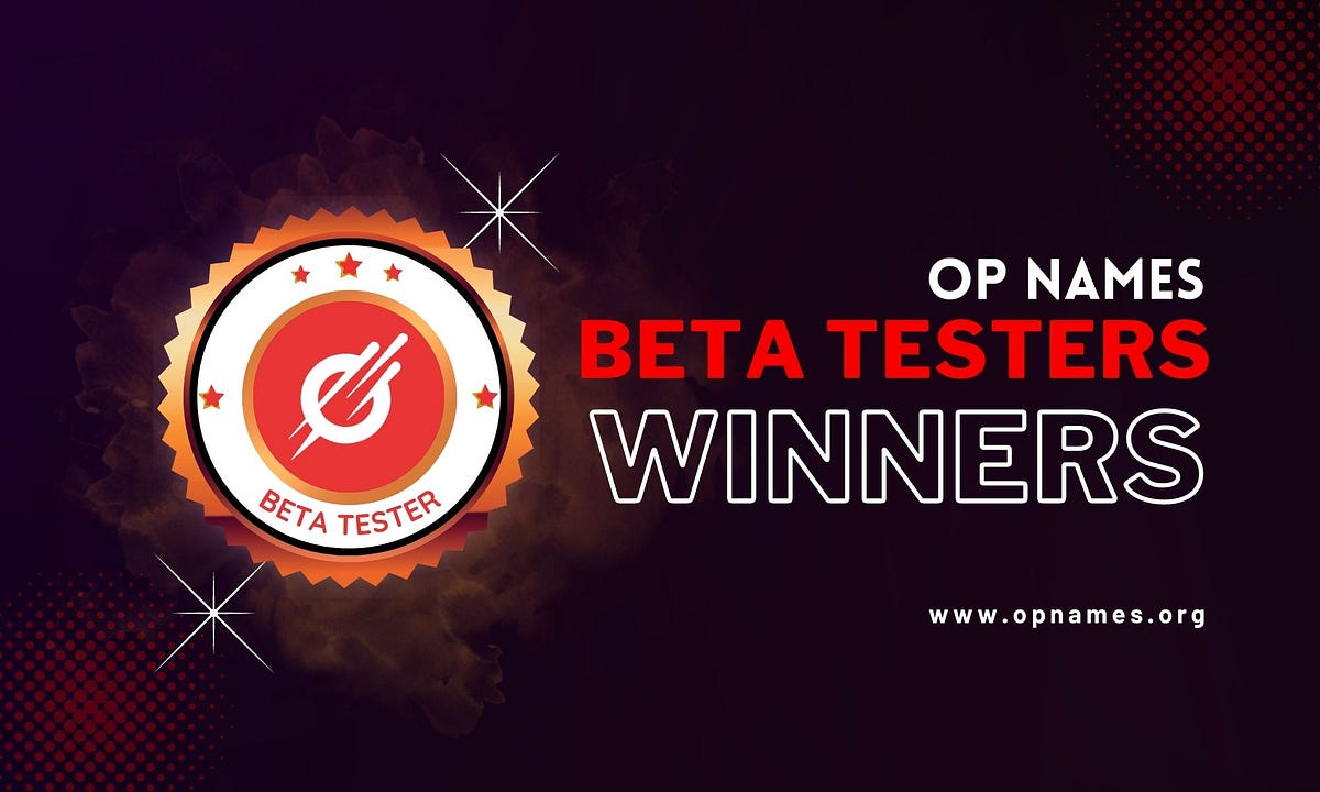 The Beta Tester airdrop campaign has released the Winner list | by OP ...