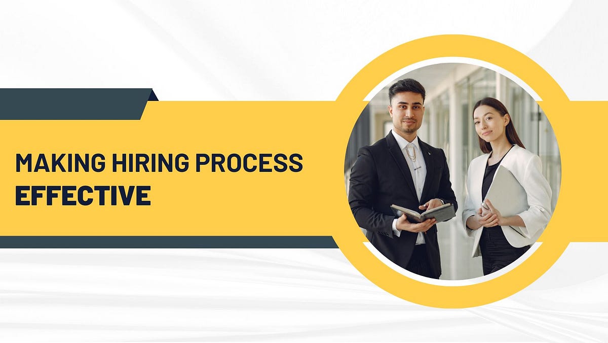 10 Proven Methods for Making the Hiring Process More Efficient | by ...