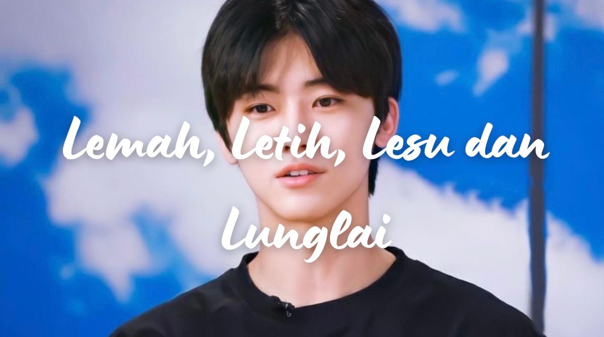 Lemah, letih, lesu dan lunglai | by Nita | Medium