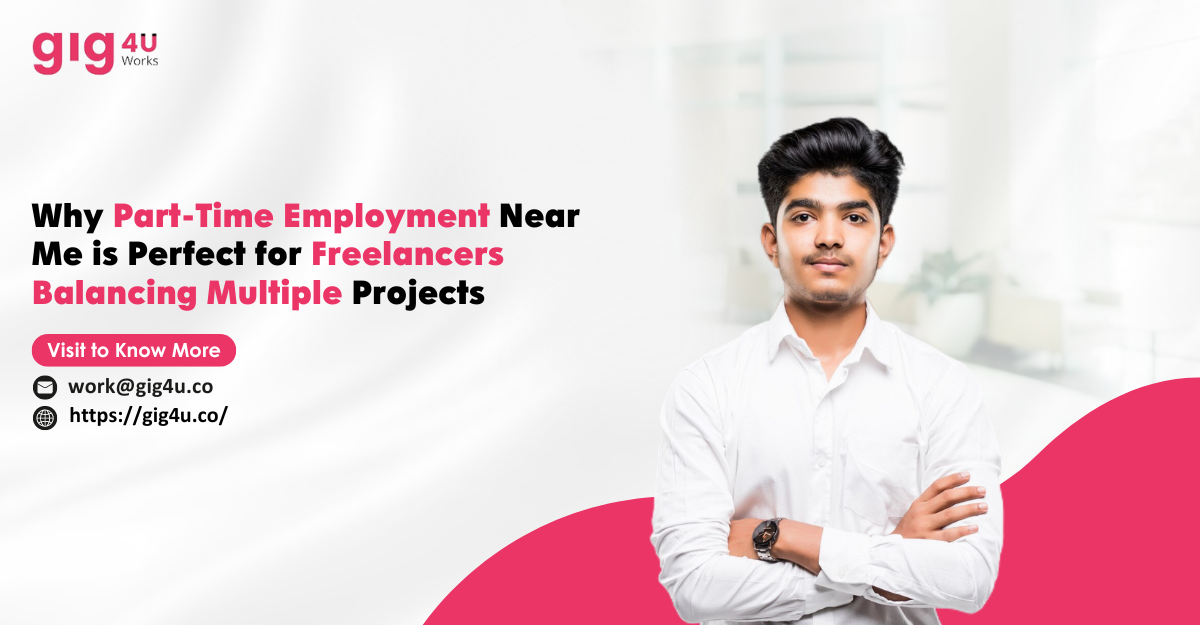 Why Part-Time Employment near Me is perfect for Freelancers Balancing ...