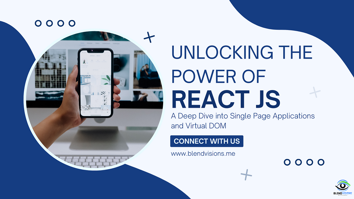 Unlocking the Power of React JS: A Deep Dive into Single Page Applications and Virtual DOM | by ...