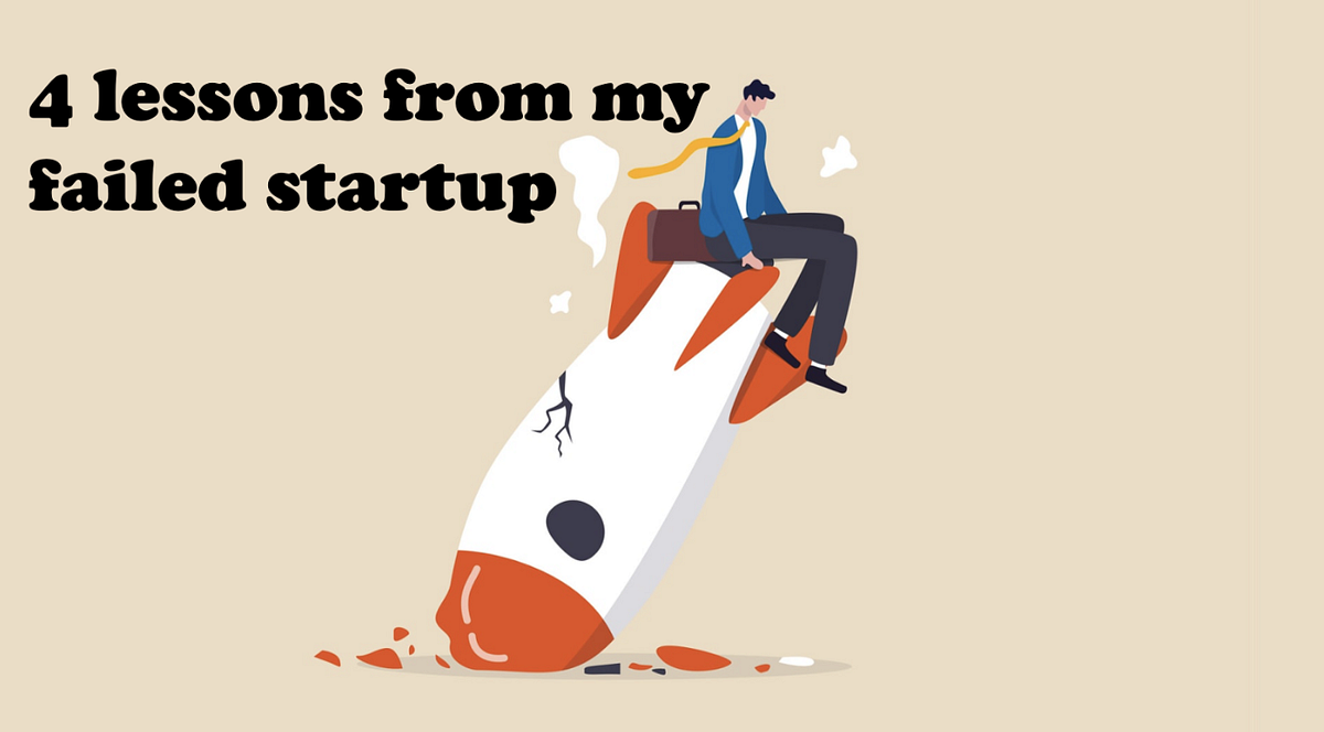 4 lessons learned from my failed startup | by BastiaanRudolf | Medium
