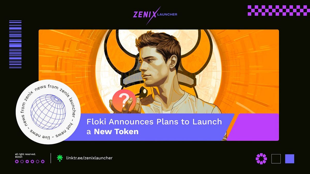 Zenix Launcher - News 📰 | Floki Announces Plans to Launch a New Token Floki has outlined a ...