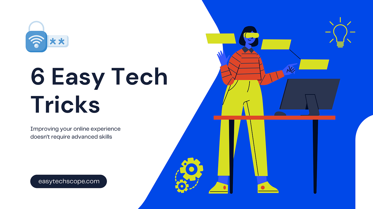 6 Easy Tech Tricks to Enhance Your Online Experience | by Tech Master ...