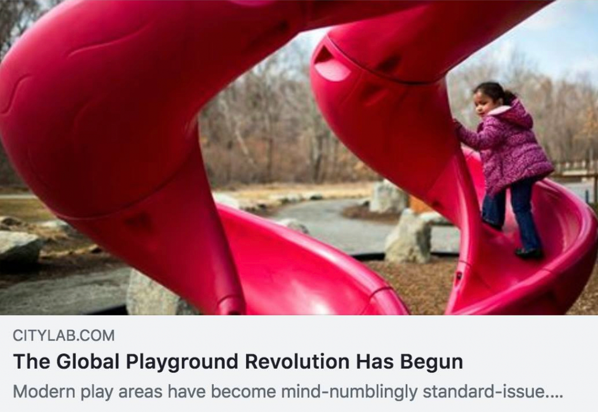 [國際報導收集摘要] The Global Playground Revolution Has Begun / ‘Risky ...