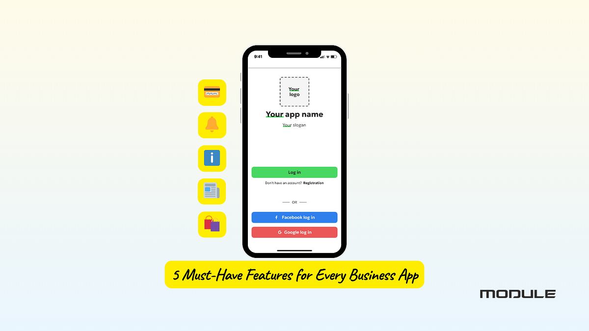 5 Must-Have Features in Your Business Mobile App (and Why Each Matters ...