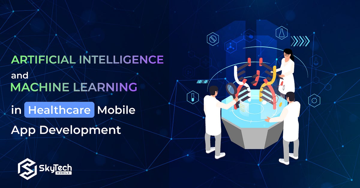 Artificial Intelligence and Machine Learning in Healthcare Mobile App ...