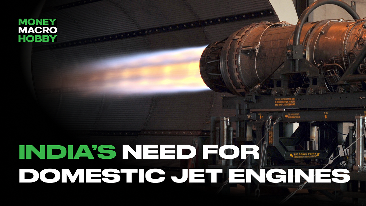 India’s need for domestic jet engines | by MoneyMacroHobby | Medium