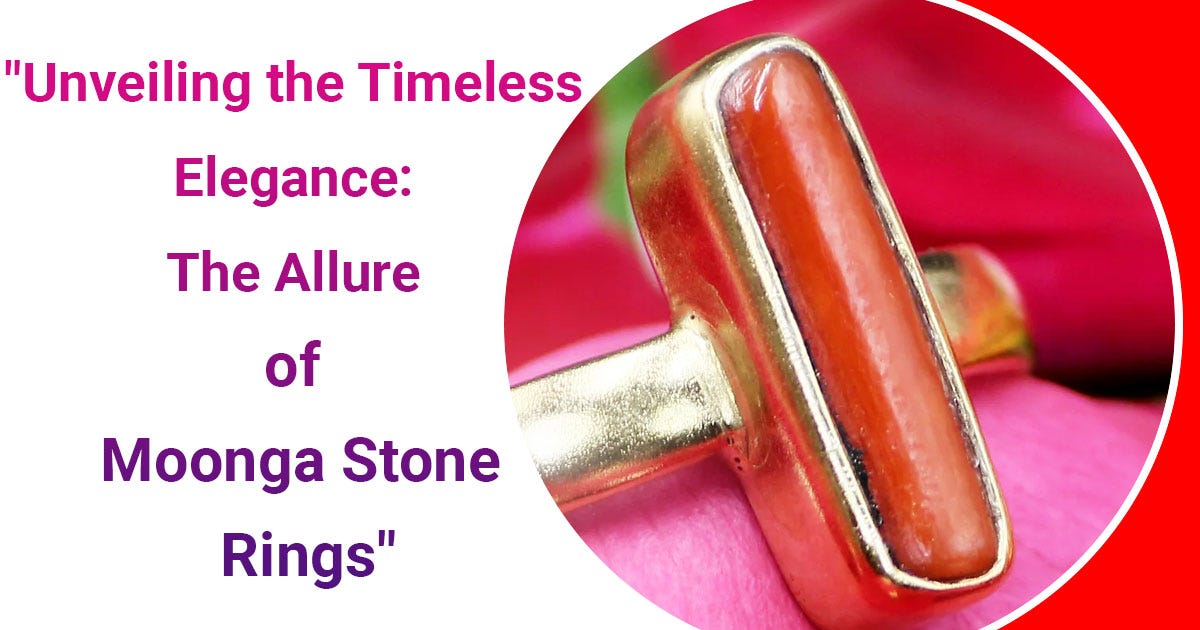 Unveiling the Timeless Elegance: The Allure of Moonga Stone Rings | by ...