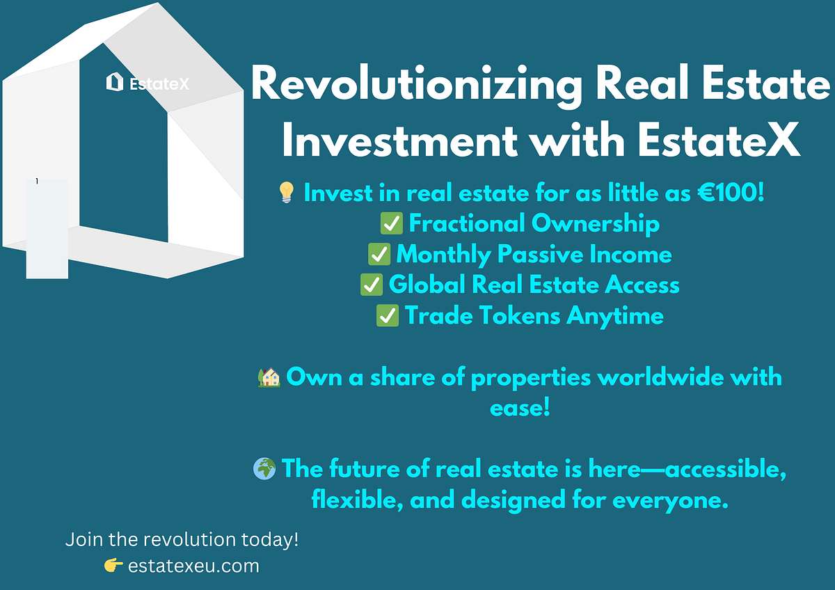 EstateX: Revolutionizing Real Estate Investment for Everyone | by ...