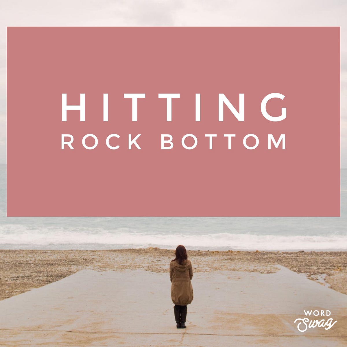 When you hit rock bottom.. There was a time in my life when I hit… | by Cleo Teap | Medium