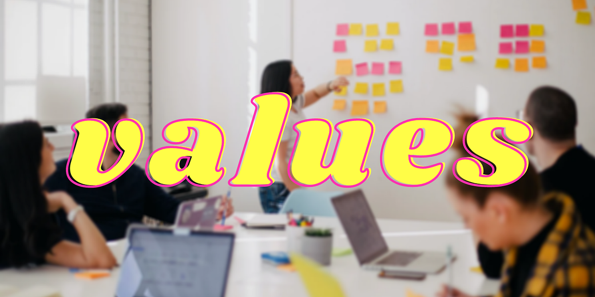 How to create company values people actually use | by Brianna Clark ...