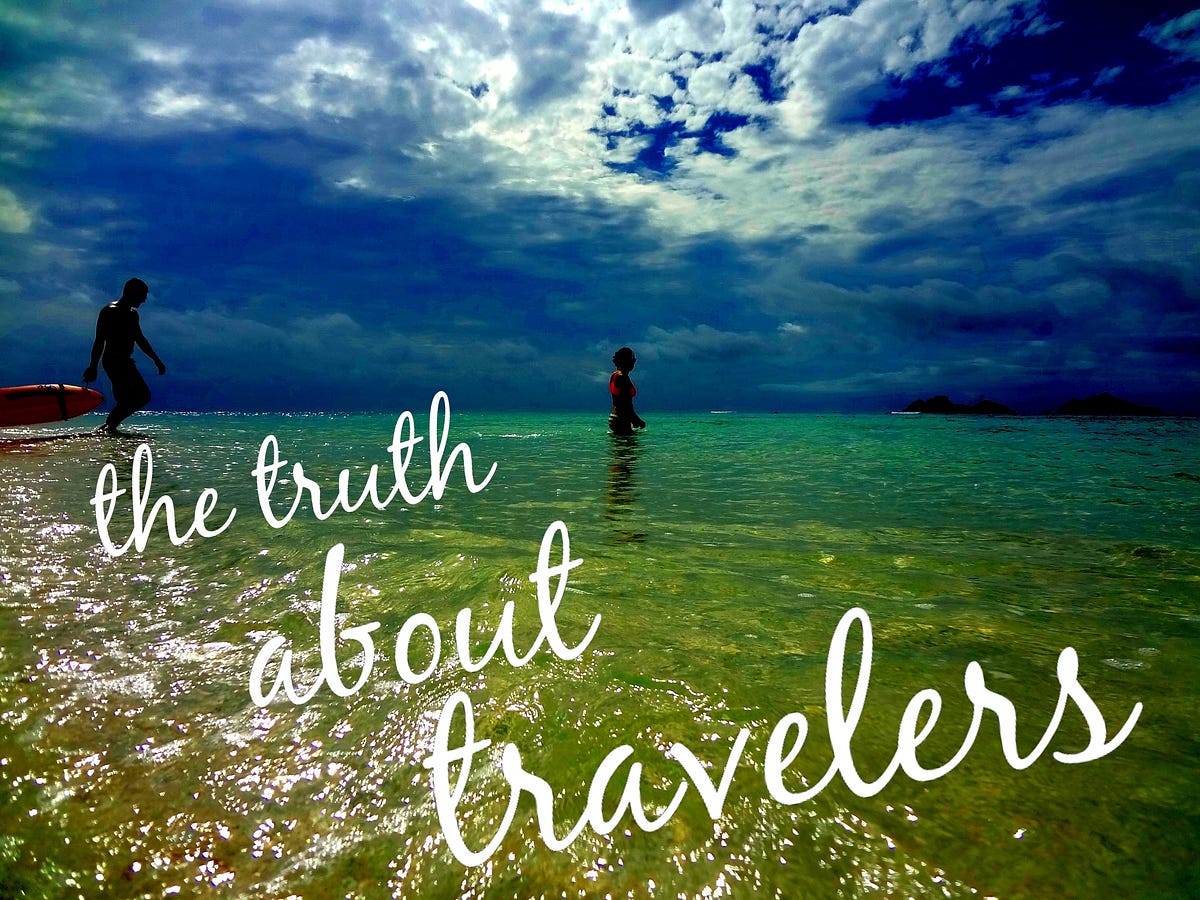 The Truth About Travelers. Explorers are a special gathering of… | by ...