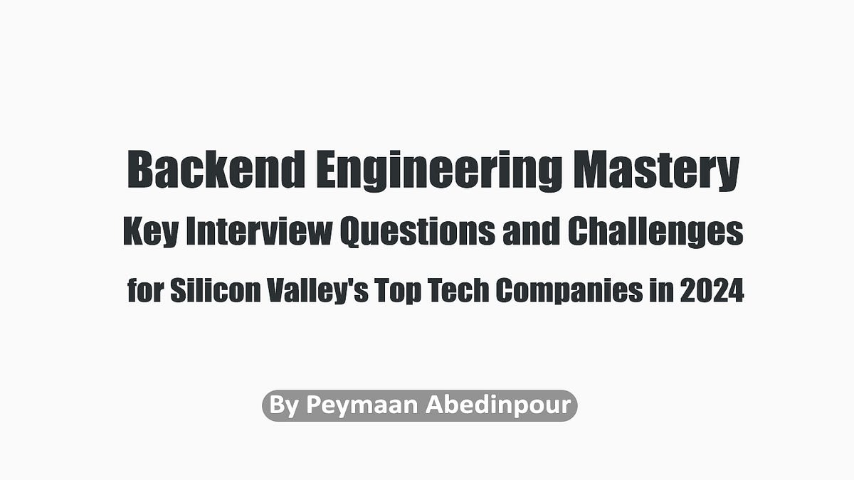Backend Engineering Mastery: Key Interview Questions and Challenges for ...