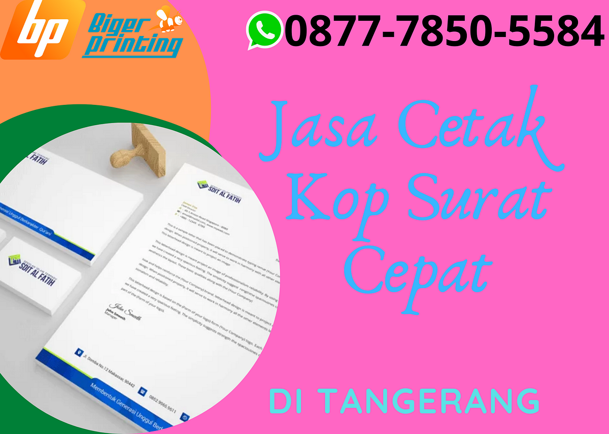 FAST RESPOND, Wa./Call. 0877–7850–5584, Cetak Kop Surat Cepat di Tangerang Klik https://lnkd.in ...