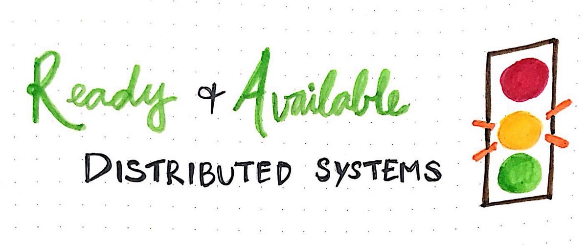 Ready and Available Distributed Systems | by Vaidehi Joshi | baseds ...